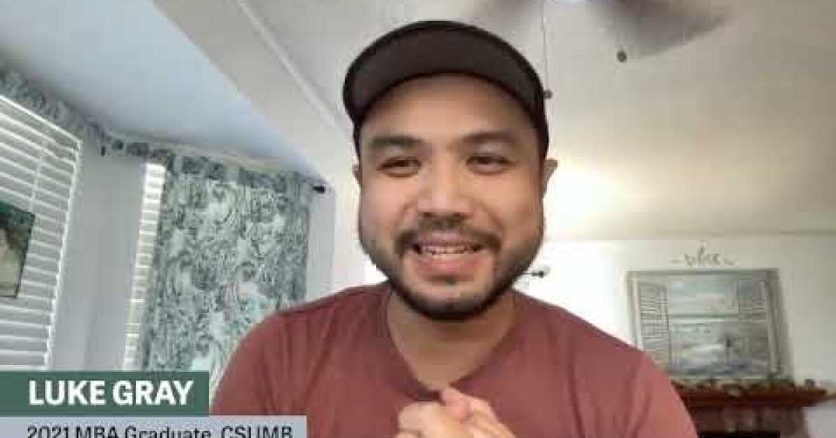 Luke Gray, CSUMB MBA '21: Online MBA Experience